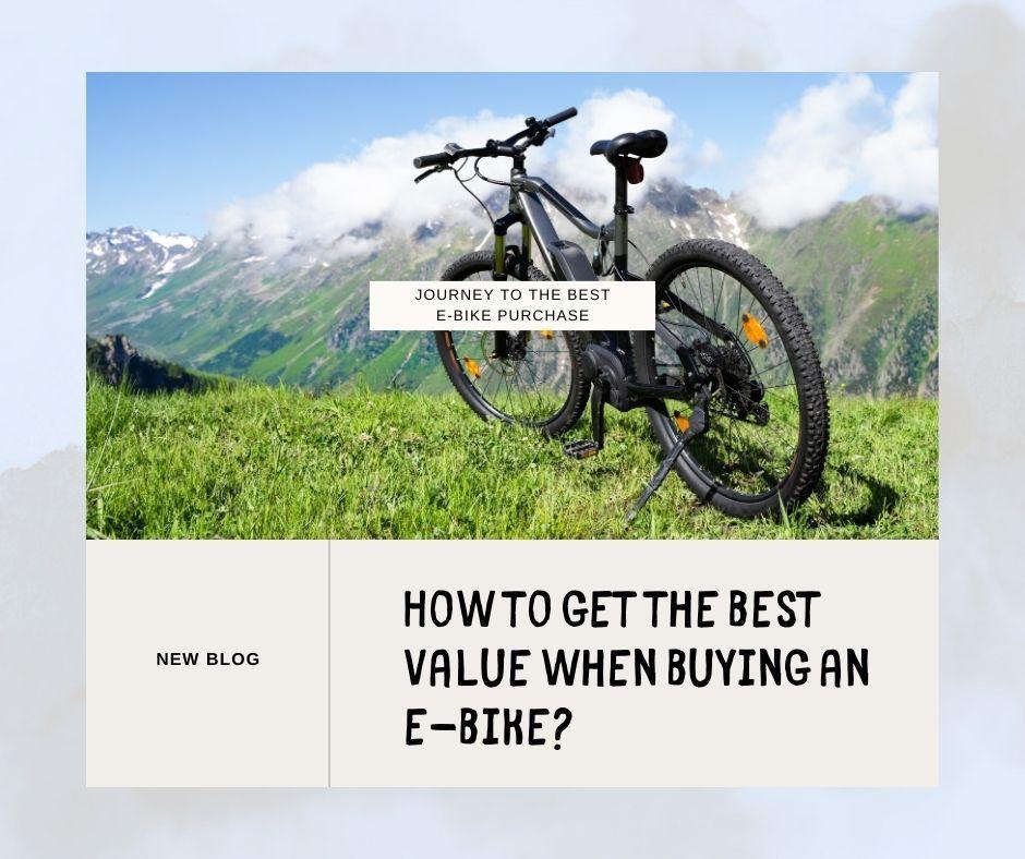 How to get the best value when buying an e-bike? - Velomove